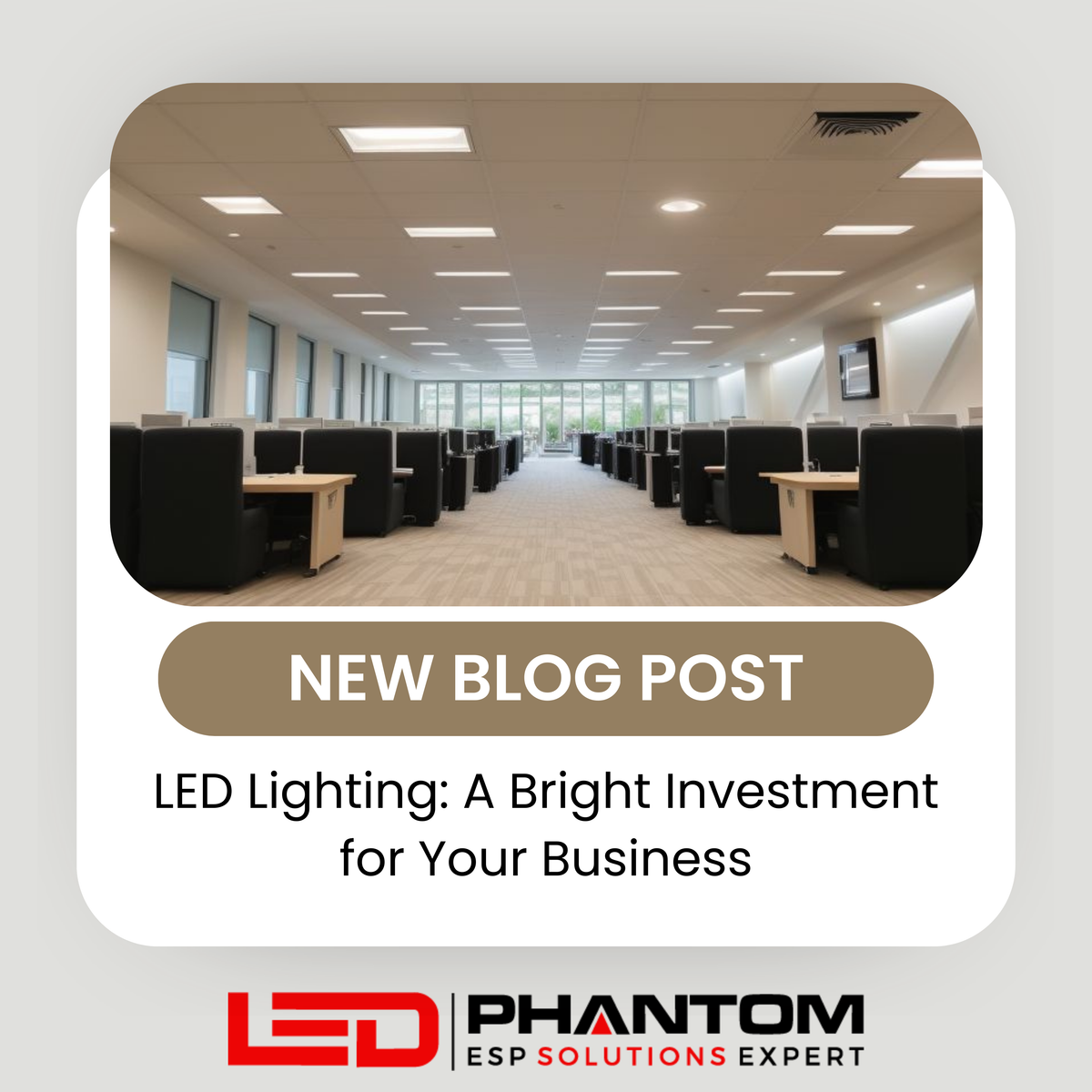LED Lighting: A Bright Investment for Your Business